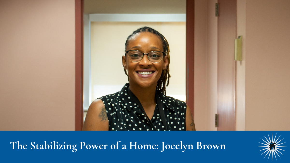 The Stabilizing Power of a Home: Jocelyn Brown – Minneapolis Public Housing Authority
